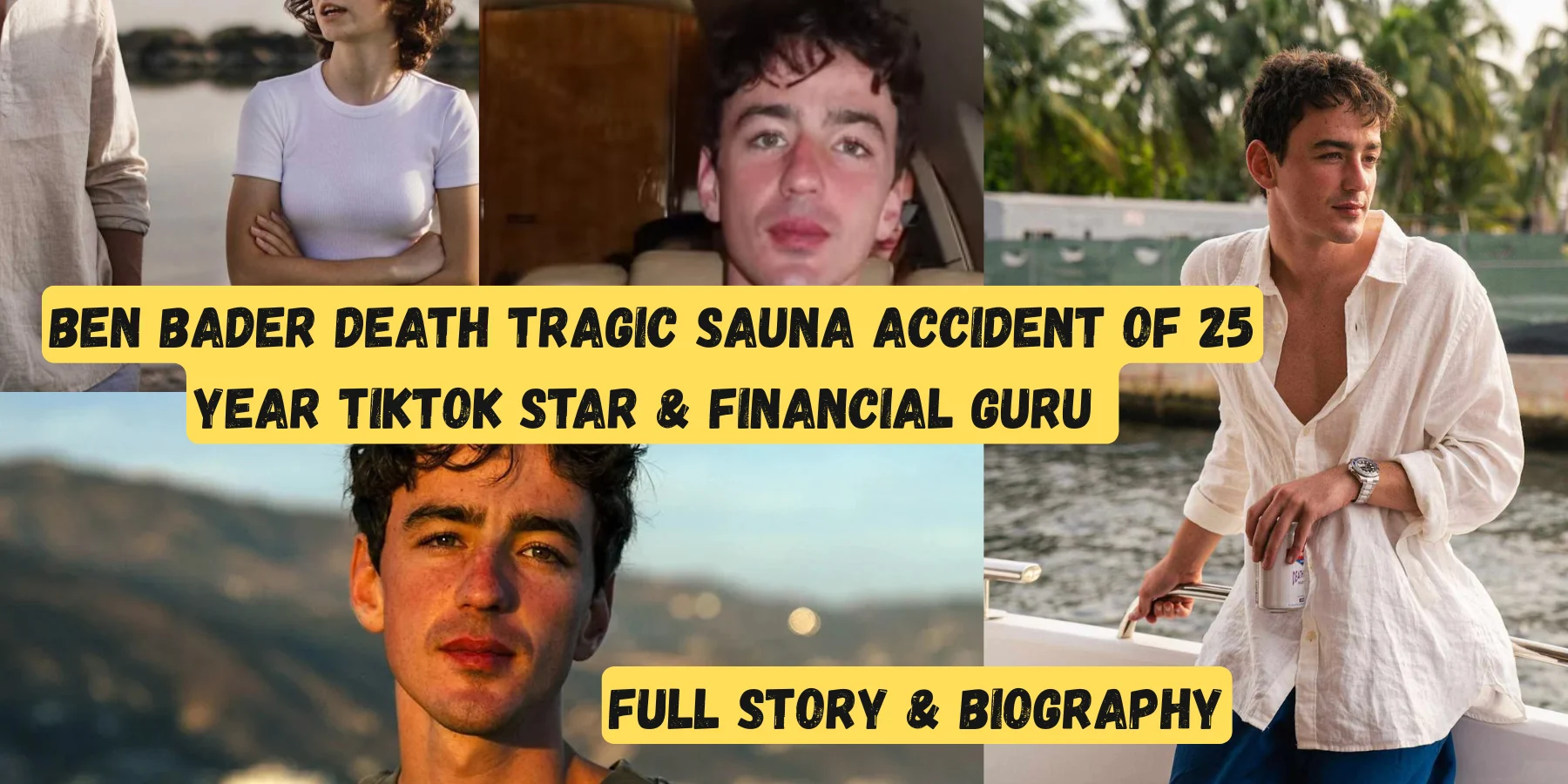 Ben Bader Death Tragic Sauna Accident of 25 Year TikTok Star ...