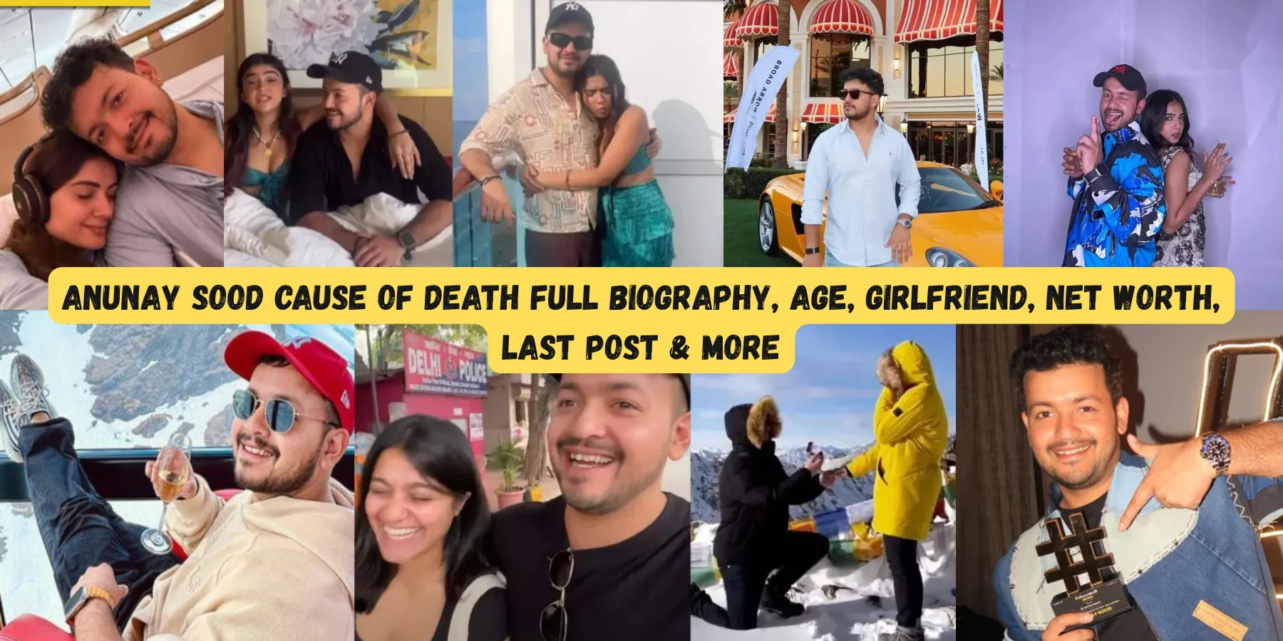 Anunay Sood Cause of Death Full Biography, Age, Girlfriend, Net Worth ...